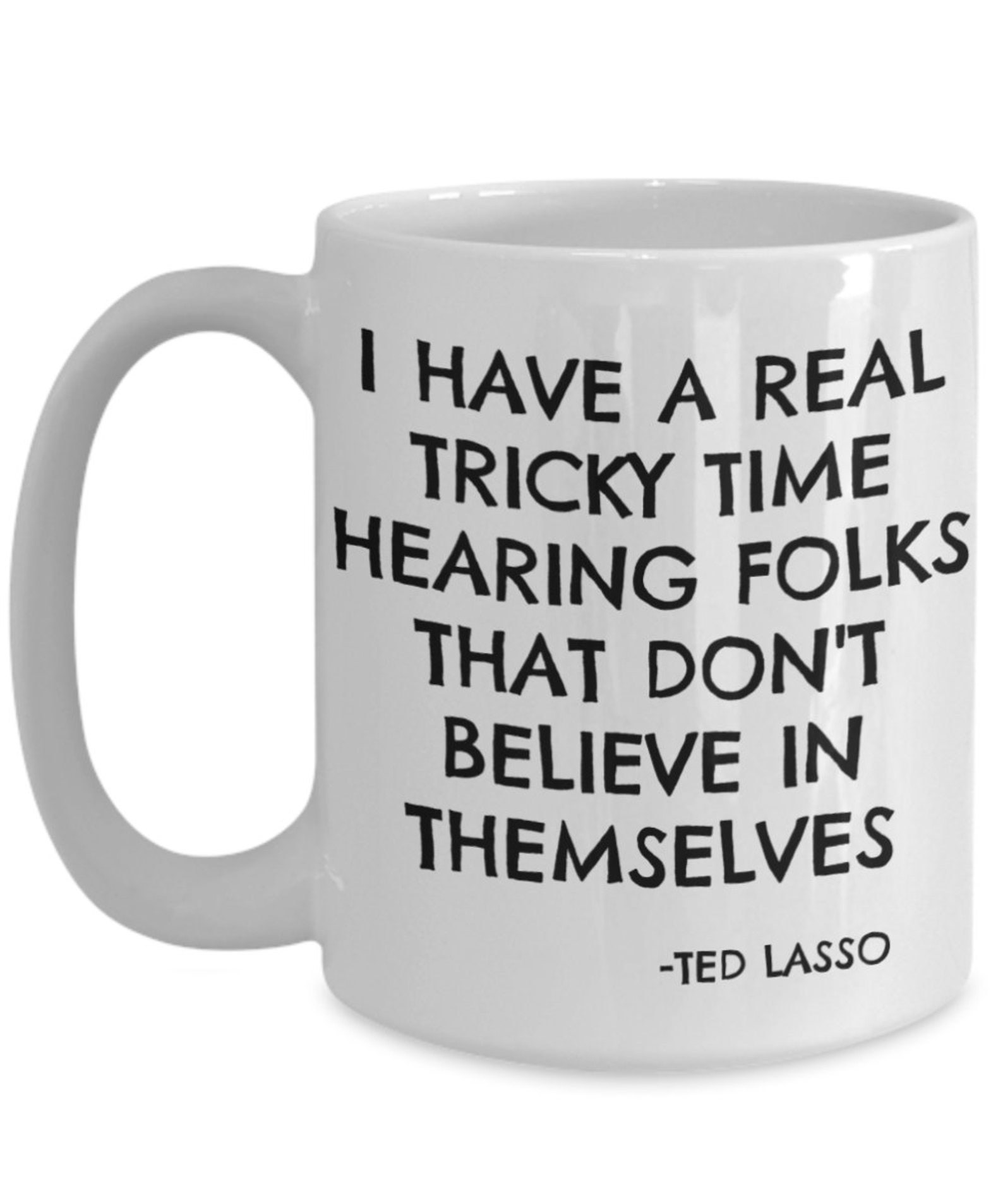 Ted Lasso Tv Show Quote Mug White Ceramic Coffee Cup Coach Etsy