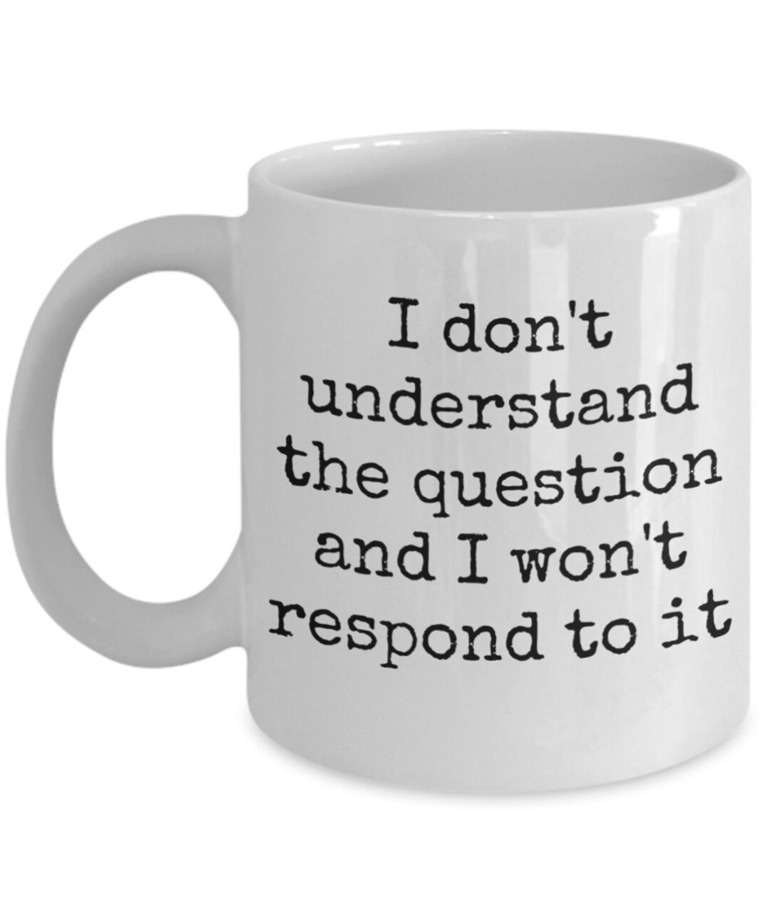 Arrested Development Mug Lucille Bluth Quote I Don't Understand the ...