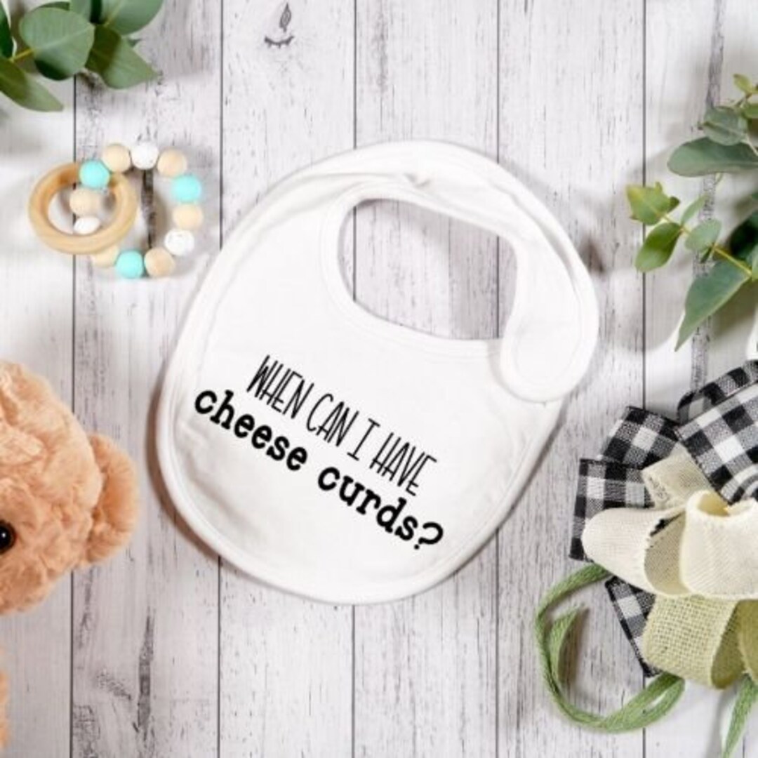 When Can I Have Cheese Curds? Baby Bib - Etsy