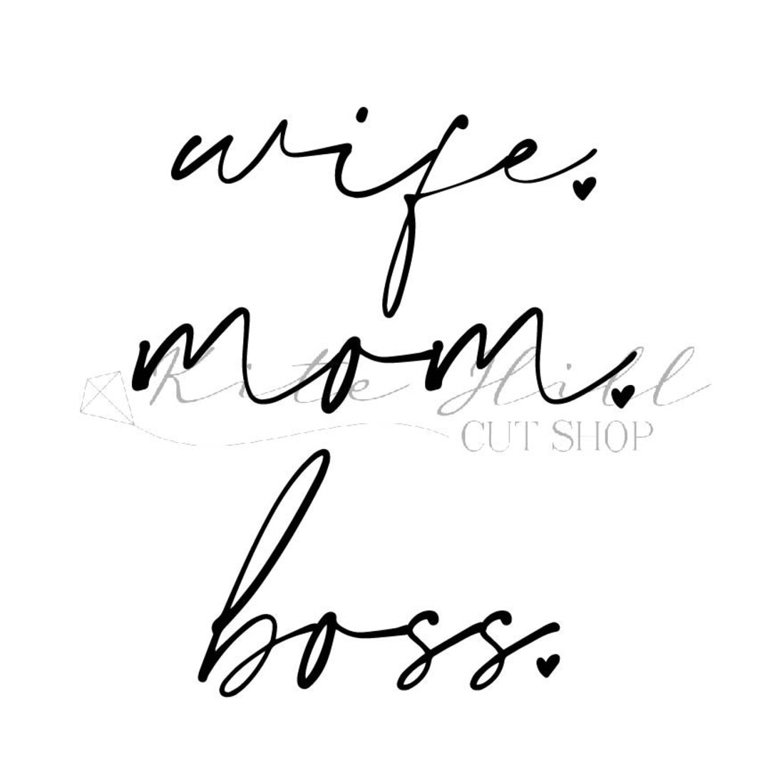 Instant Download Wife Mom Boss Svg Png Dxf Cut File Silhouette And
