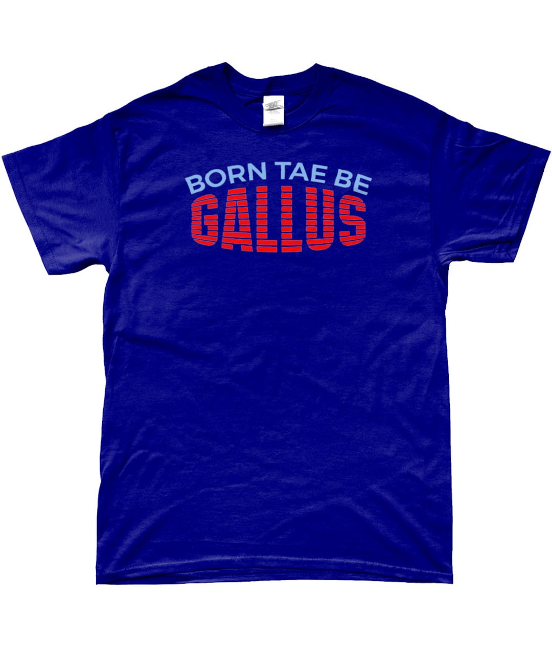 Funny Scottish T-shirt, Born Tae Be Gallus, Scots Language, Glasgow ...
