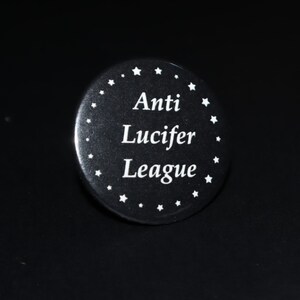 Anti Lucifer League 38mm Round Badge (limited Amount Available) - Etsy