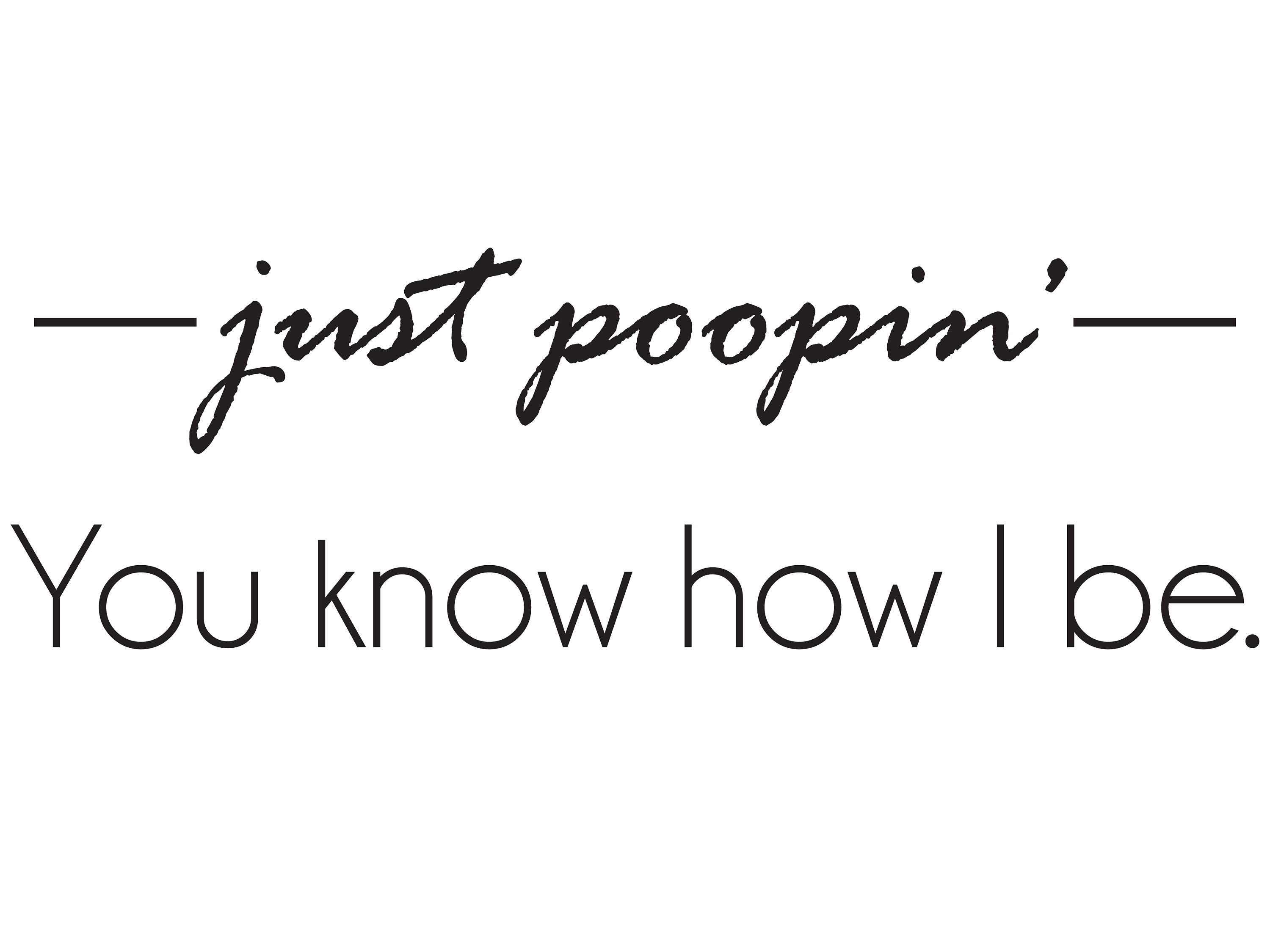 Just Poopin Sign/the Office Saying/vector/decal/cricut/cut File/file in ...