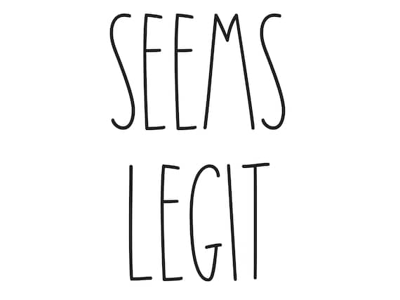 Seems Legit/quote/rae Dunn/text Art/silly | Etsy