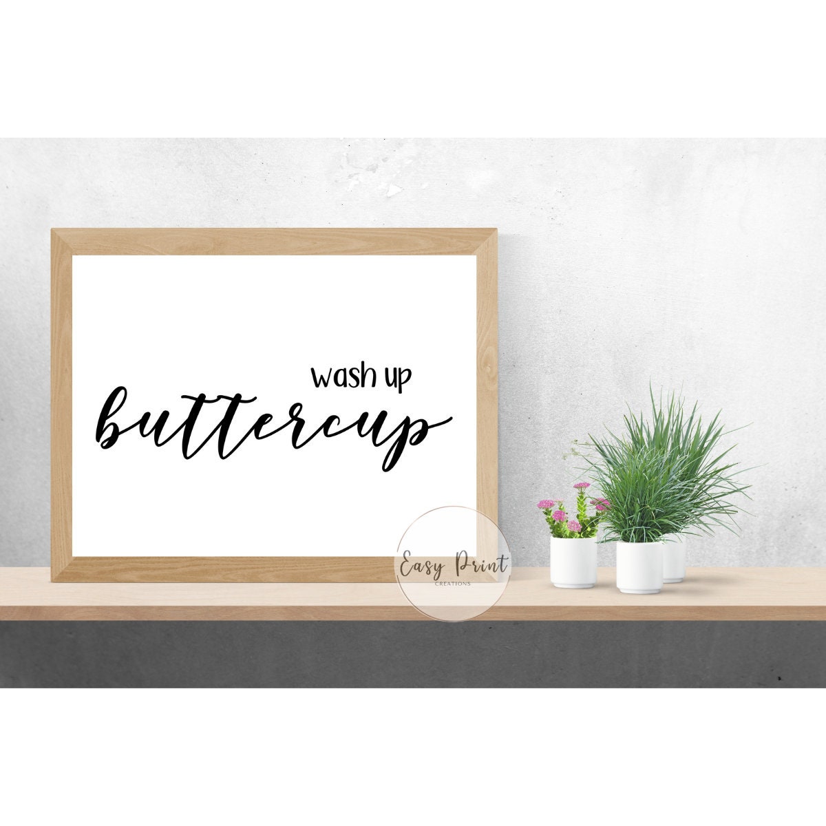 Wash up Buttercup-funny Bathroom Sign-cute Bathroom | Etsy