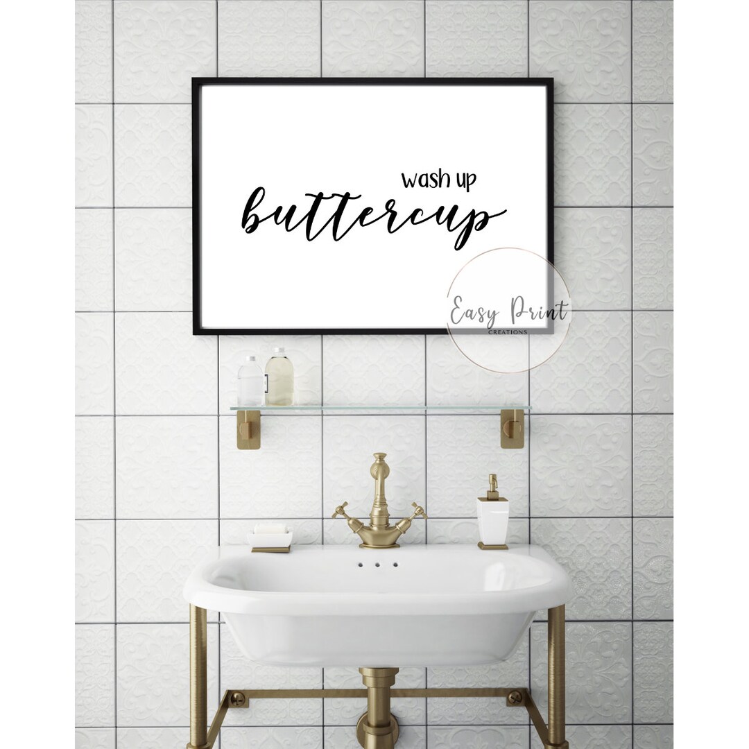 Wash up Buttercup-funny Bathroom Sign-cute Bathroom Sign-instant ...