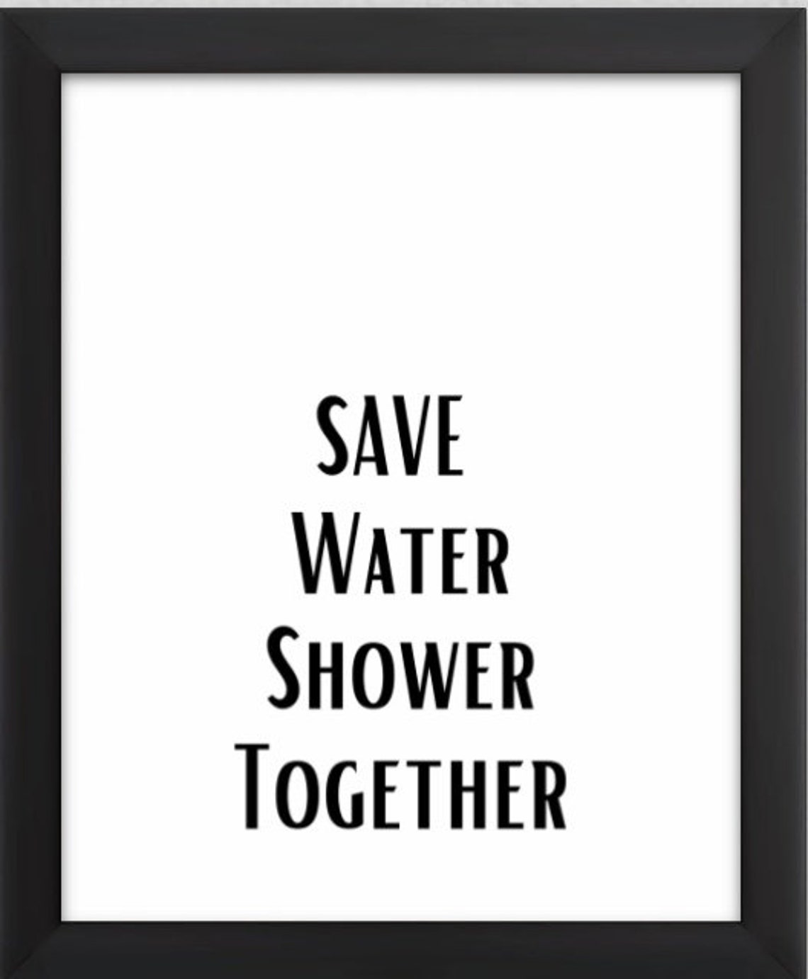 Collection 98 Pictures Save Water Shower With Your Girlfriend Sign Sharp