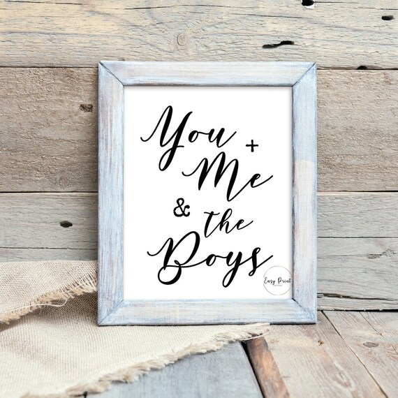 You Plus Me and the Boys-digital Download-family Printable-you | Etsy