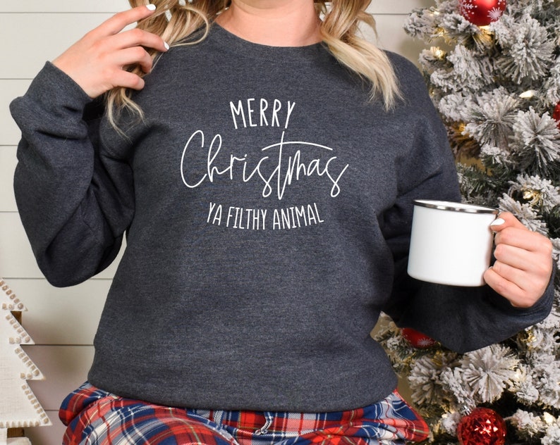 Merry Christmas Ya Filthy Animal Crewneck - Etsy
