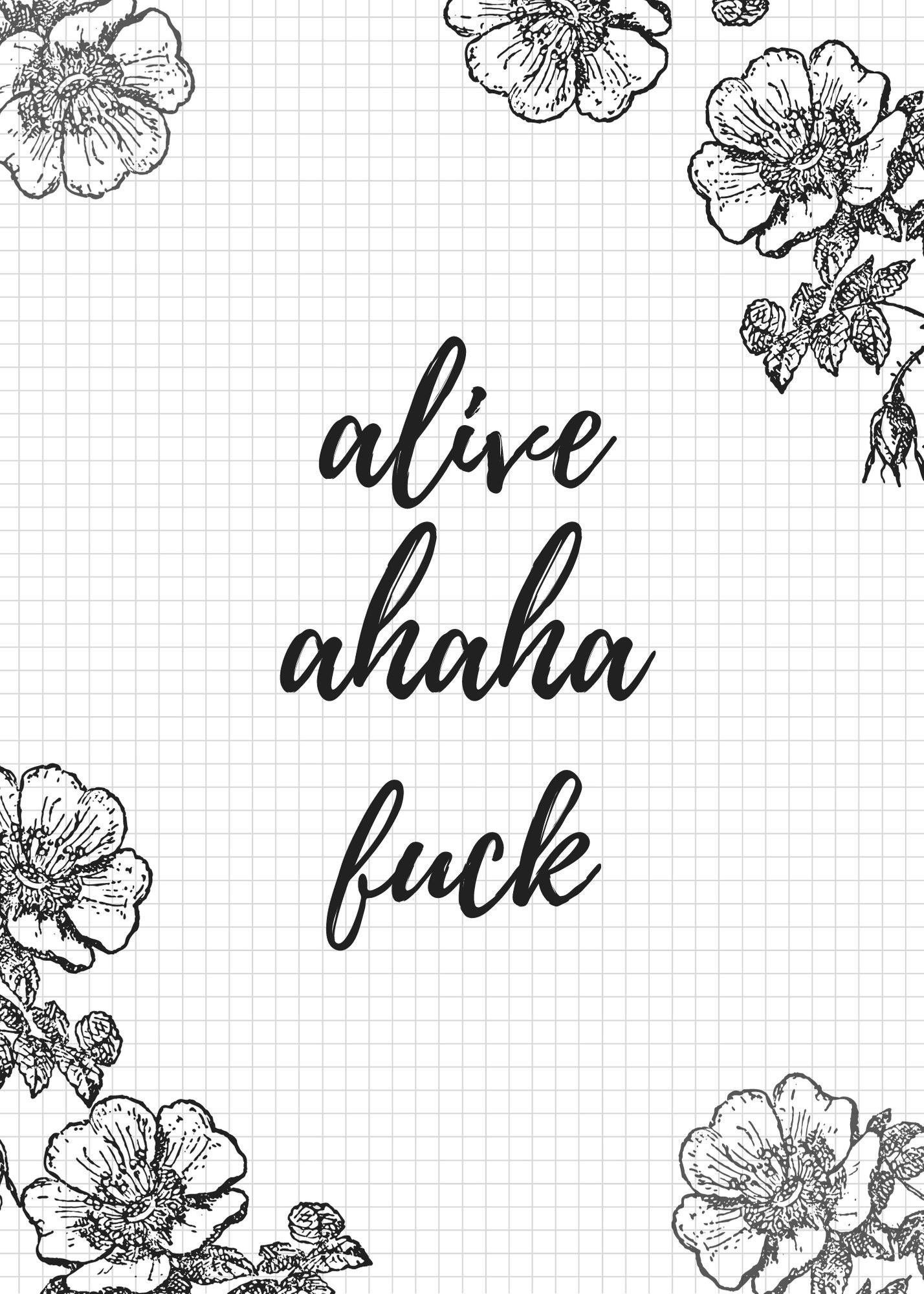 Alive Ahaha Fck Phone Wallpaper, Live Laugh Love, Funny Quotes, Tiktok ...