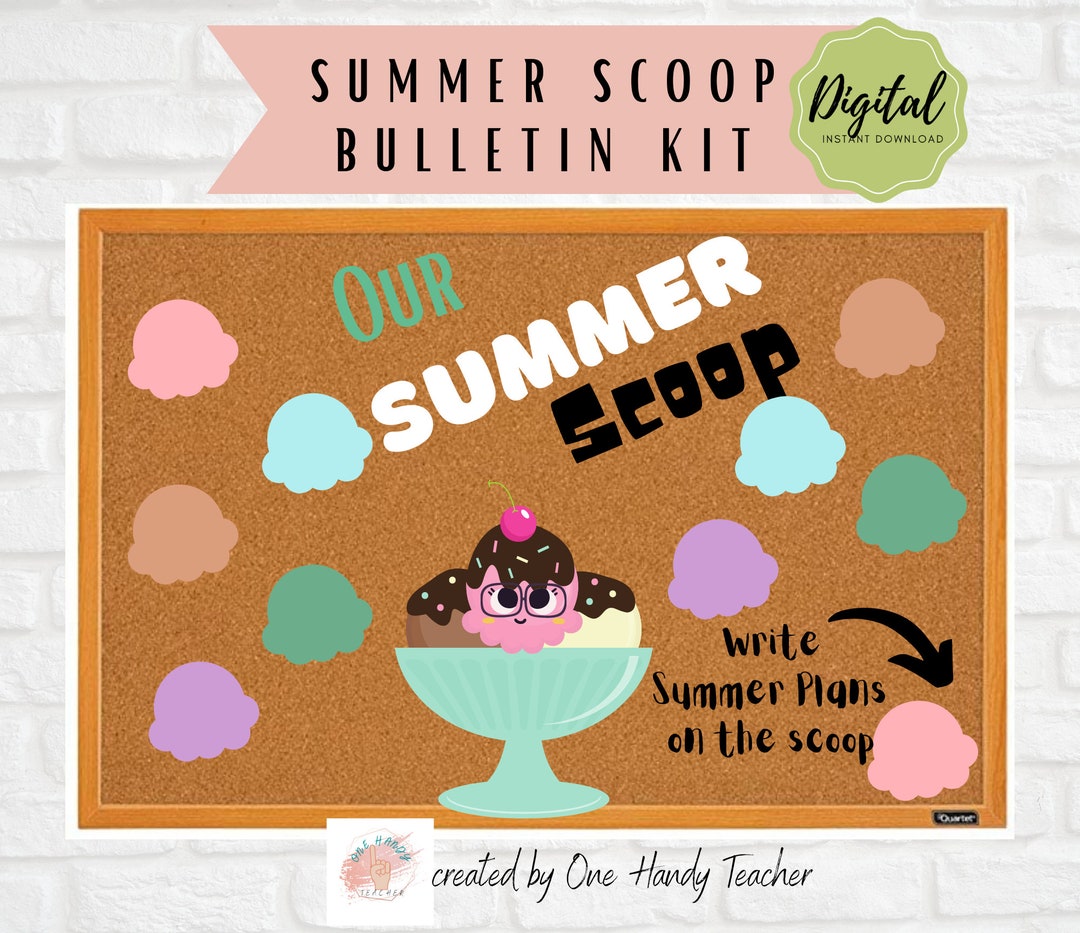 End of the Year Bulletin, Summer Bulletin, Ice Cream Scoop Bulletin ...