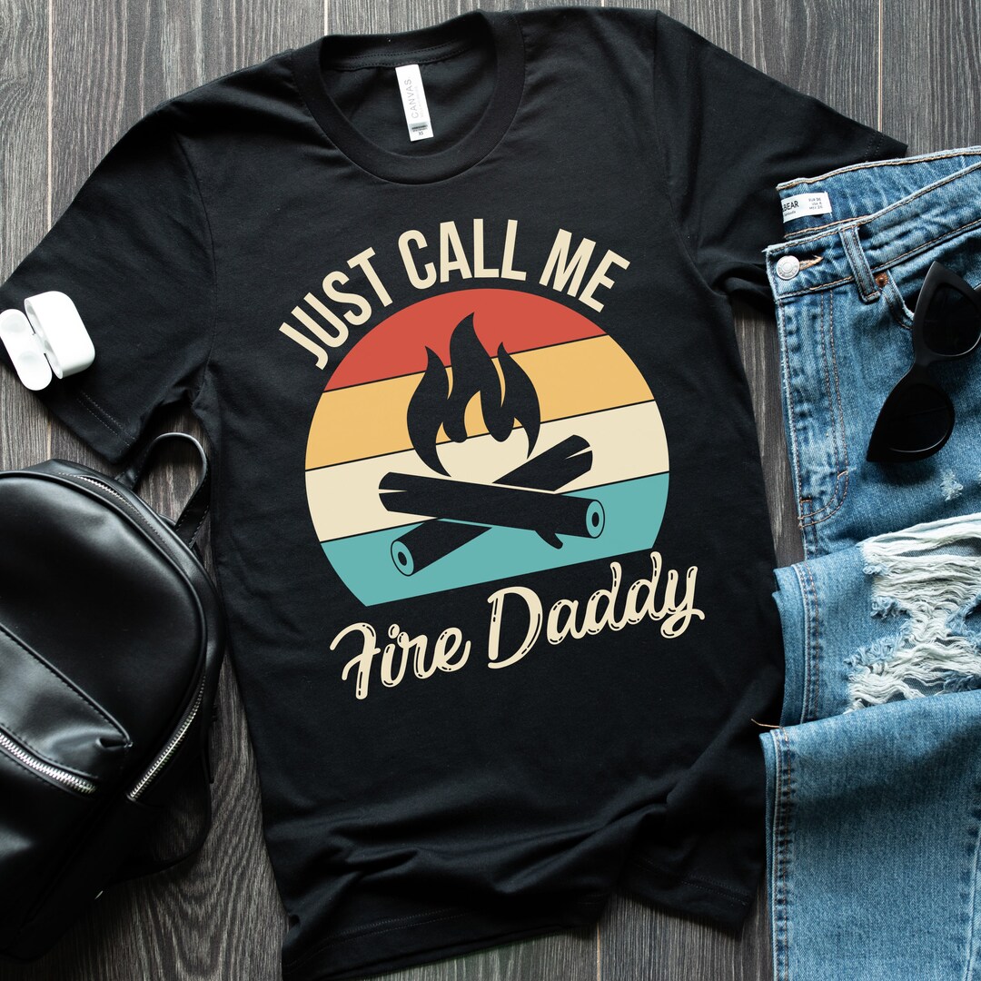 Just Call Me Fire Daddy Unisex Softstyle T-shirt - Etsy