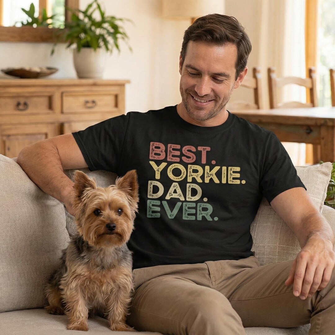 Best Yorkie Dad Ever Shirt | Retro Yorkshire Terrier Gift | Funny ...