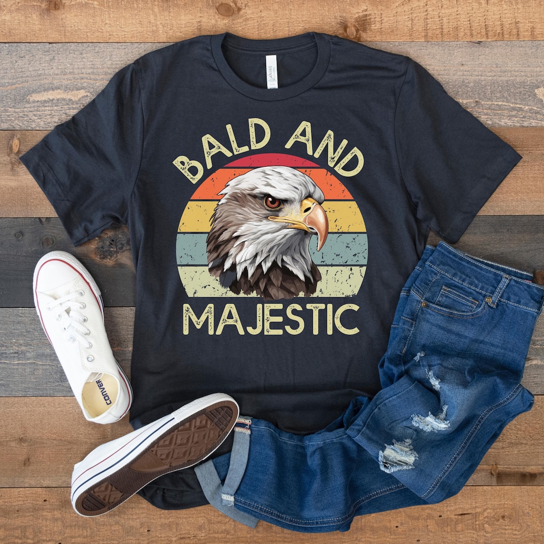 Bald Shirt - Bald Dad Shirt, Bald Eagle Shirt - Bald and Majestic, Gift ...