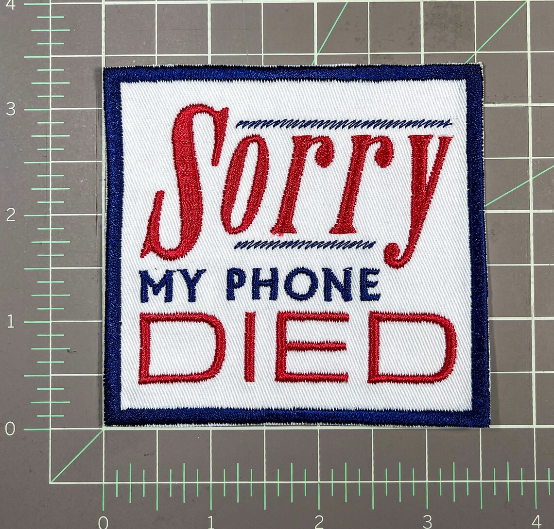 Sorry My Phone Died Iron on Patch 1 Little Lie Collection - Etsy