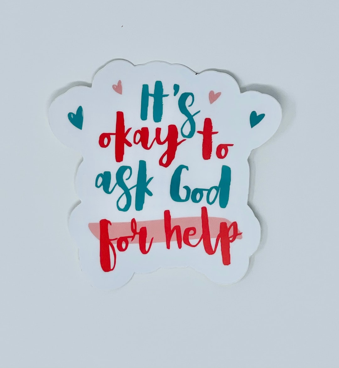 Its Ok to Ask God for Help Christian Stickers Jesus Stickers Note ...