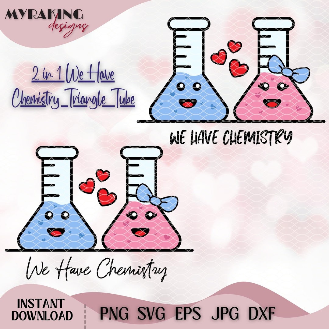 We Have Chemistry Tube Svg Cut File for Cricut, Love Svg, Funny ...