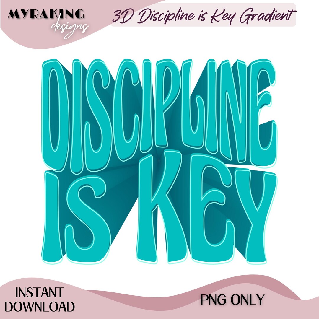 3D Discipline is Key Gradient PNG Graphic for Sublimation - Digital ...