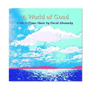 A World of Good ~ Cello & Piano Music Debut CD by David Abramsky - Etsy