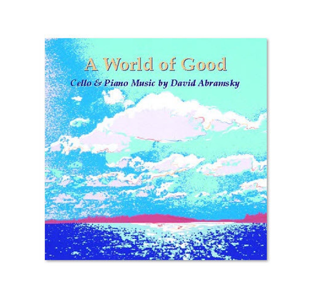A World of Good ~ Cello & Piano Music Debut CD by David Abramsky - Etsy