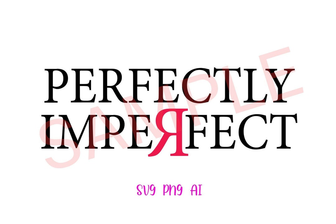 Perfectly Imperfect SVG - Etsy