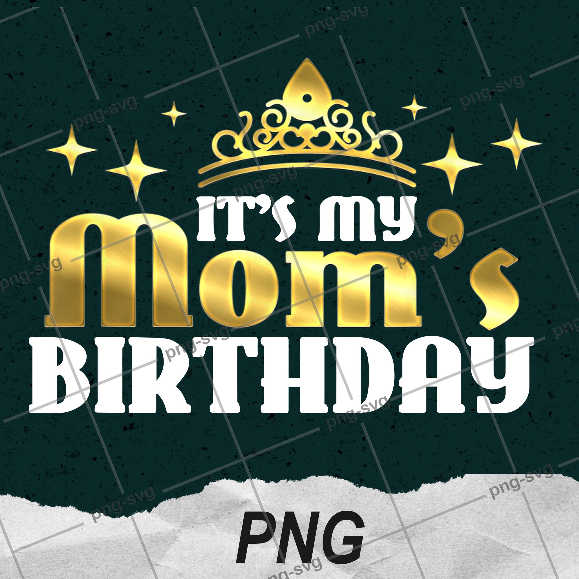 Its My Moms Birthday Png File Digital Download Cute Mama Etsy