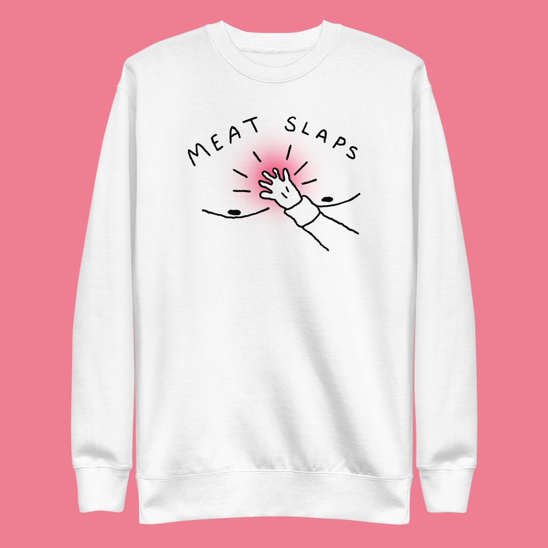 Meat Slaps | Wrestling Wrestler Street Wear Sweat Shirt Long Sleeve ...