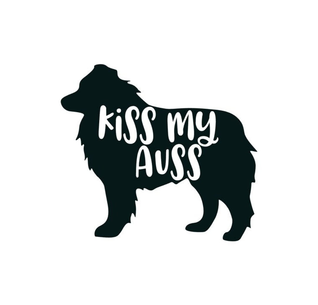 Kiss My Auss Decal // Australian Shepherd Bumper Sticker // Aussie ...