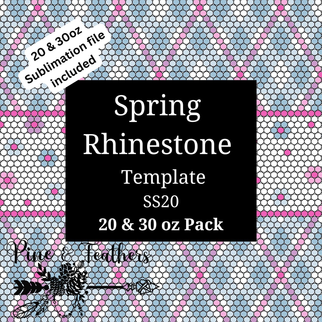 Spring Rhinestone Template Pack SS20 Including 20 and 30oz Sublimation ...