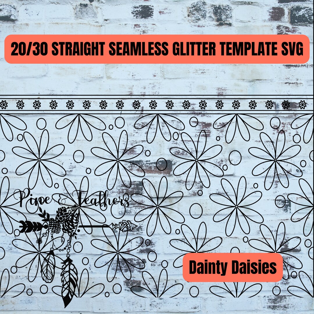 Dainty Daisies Tumbler Template for 20 or 30oz Skinny Straight SVG ...