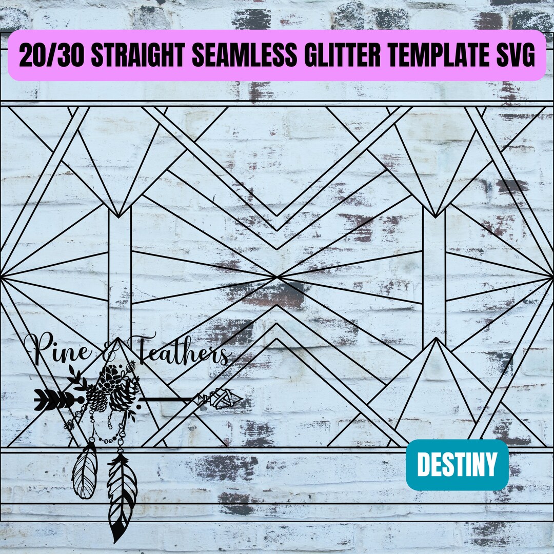 Destiny Tumbler Template for 20 or 30oz Skinny Straight SVG, Glitter ...