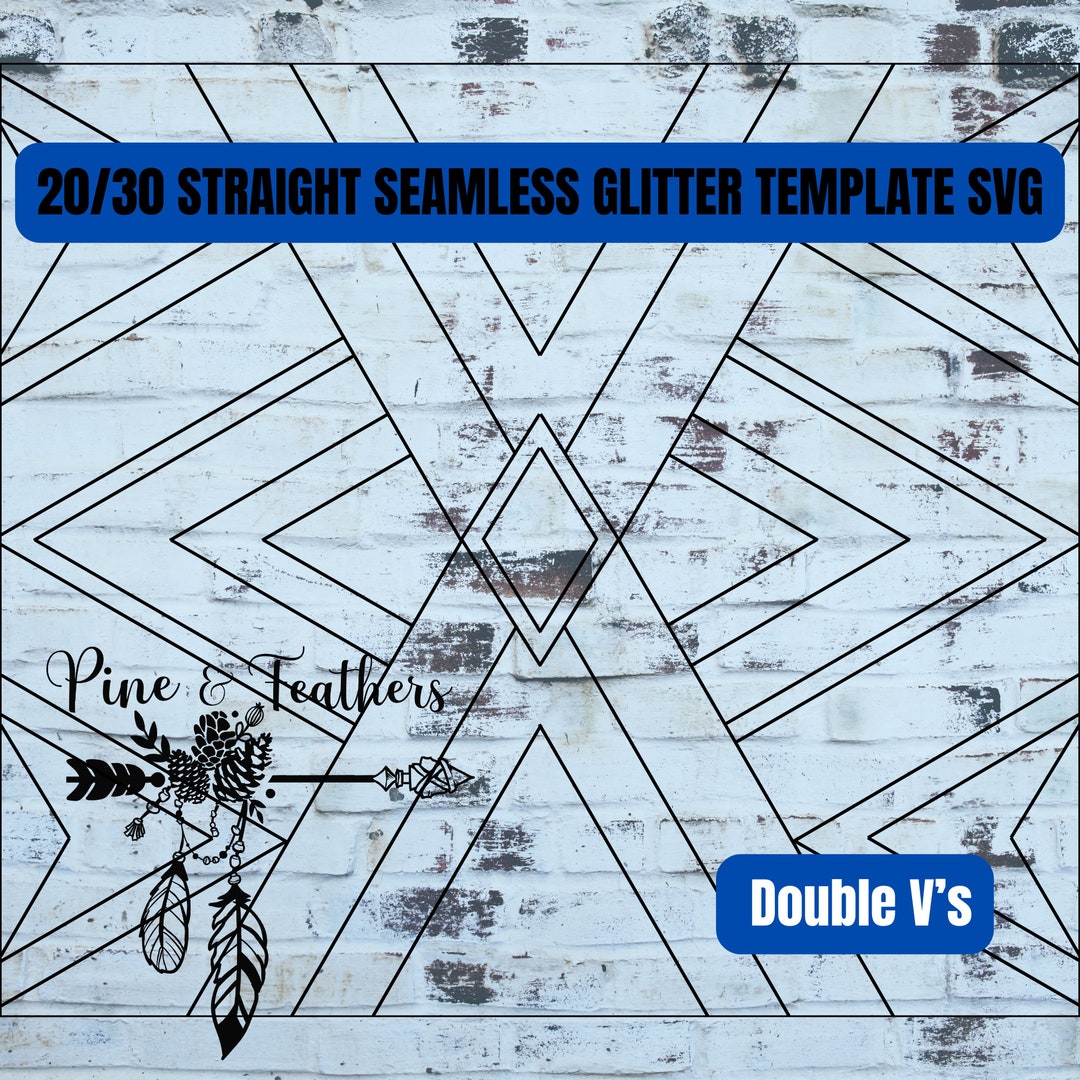 Double V's Tumbler Template for 20 or 30oz Skinny Straight SVG, Glitter ...