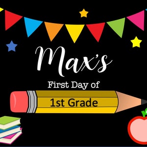 First Day of School Sign (preschool to 12th Grade), Personalized ...