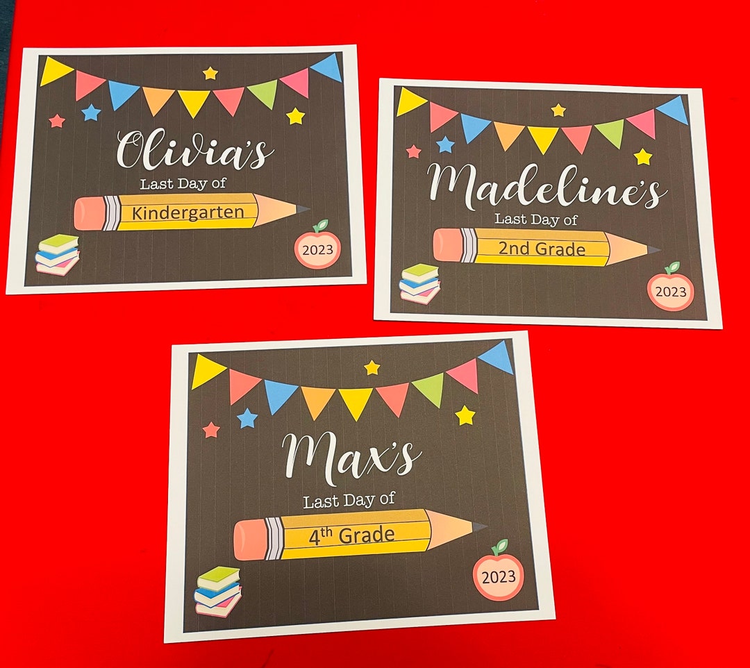 Last Day of School Sign (preschool to 12th Grade), Personalized ...