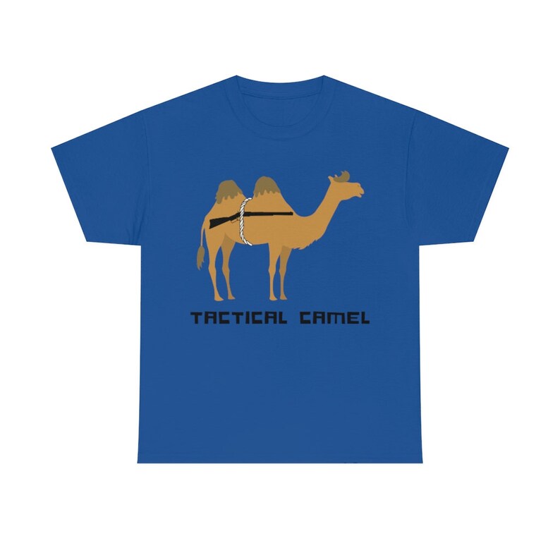 Tactical Camel Tee Funny Camel Meme Tactical Camel is - Etsy