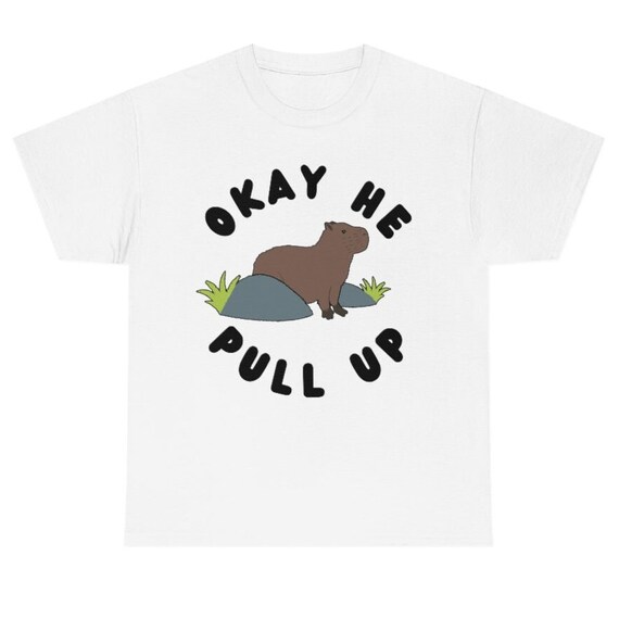 Okay He Pull Up Capybara Pulls Up Meme Ok I Pull Up Capy - Etsy México