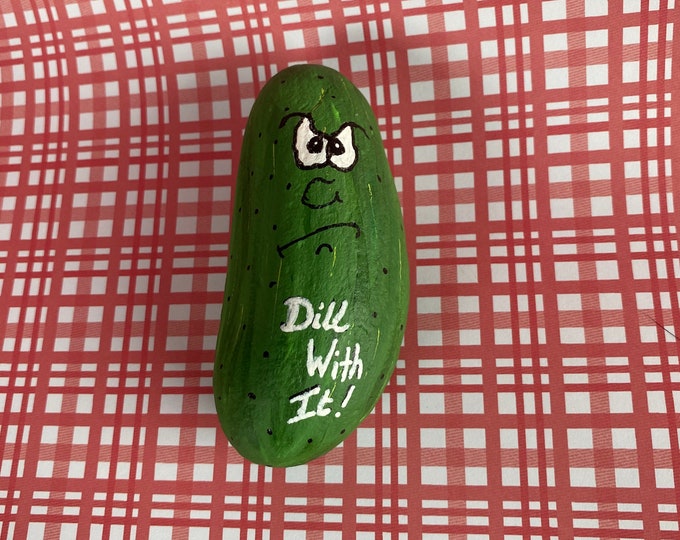 Dill With It Novelty Grumpy Pickle Painted Rock, Desk Decoration, Small ...