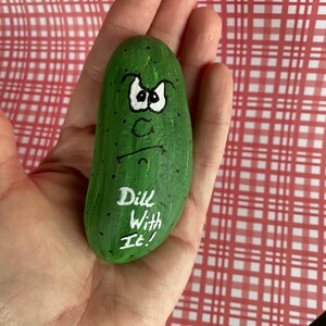 Dill With It Novelty Grumpy Pickle Painted Rock, Desk Decoration, Small ...