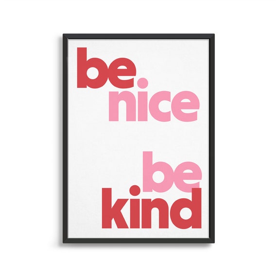 Be Nice Be Kind Printable Wall Art Gallery Wall Decor - Etsy