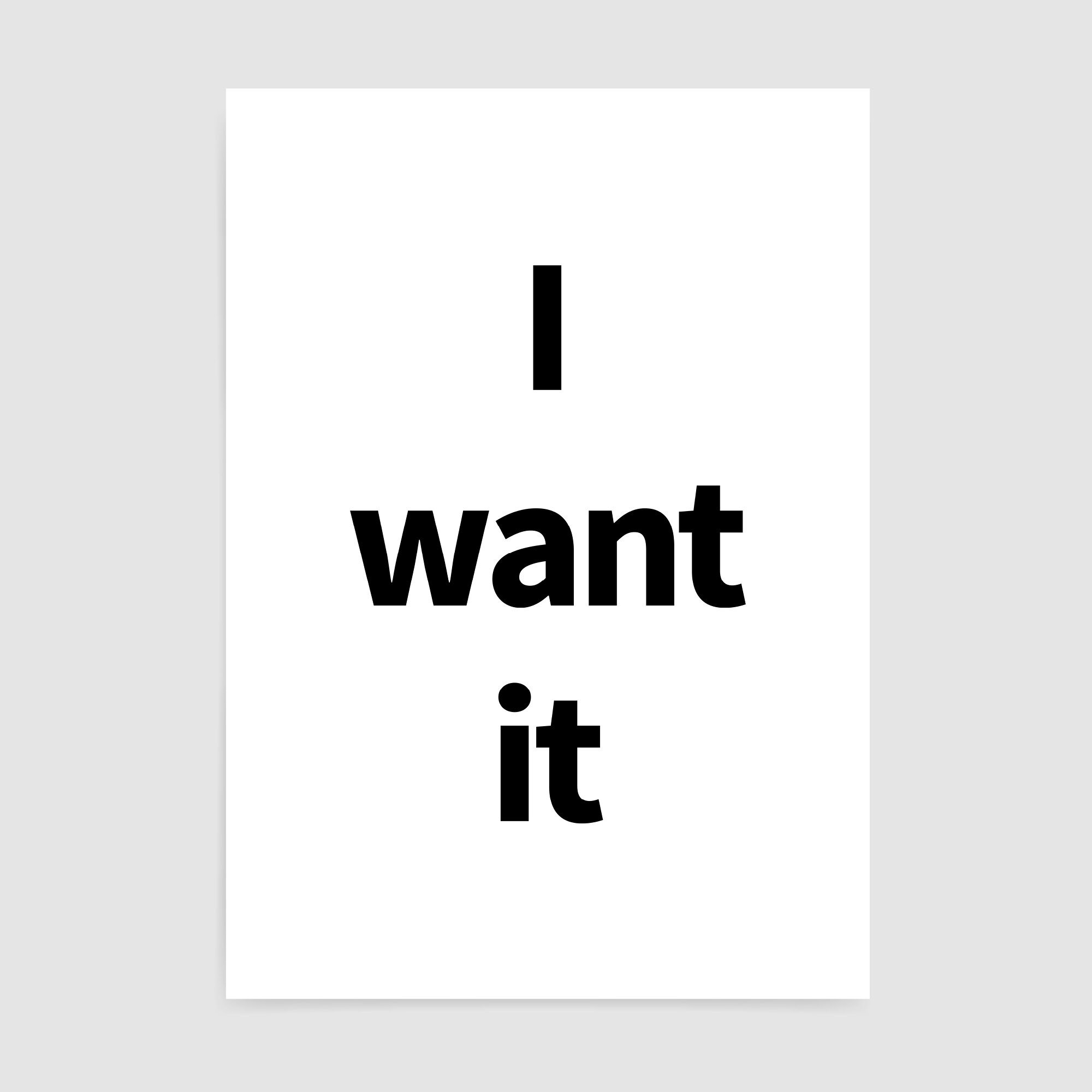 I Want It Poster | Printable Modern Wall Art - Etsy UK