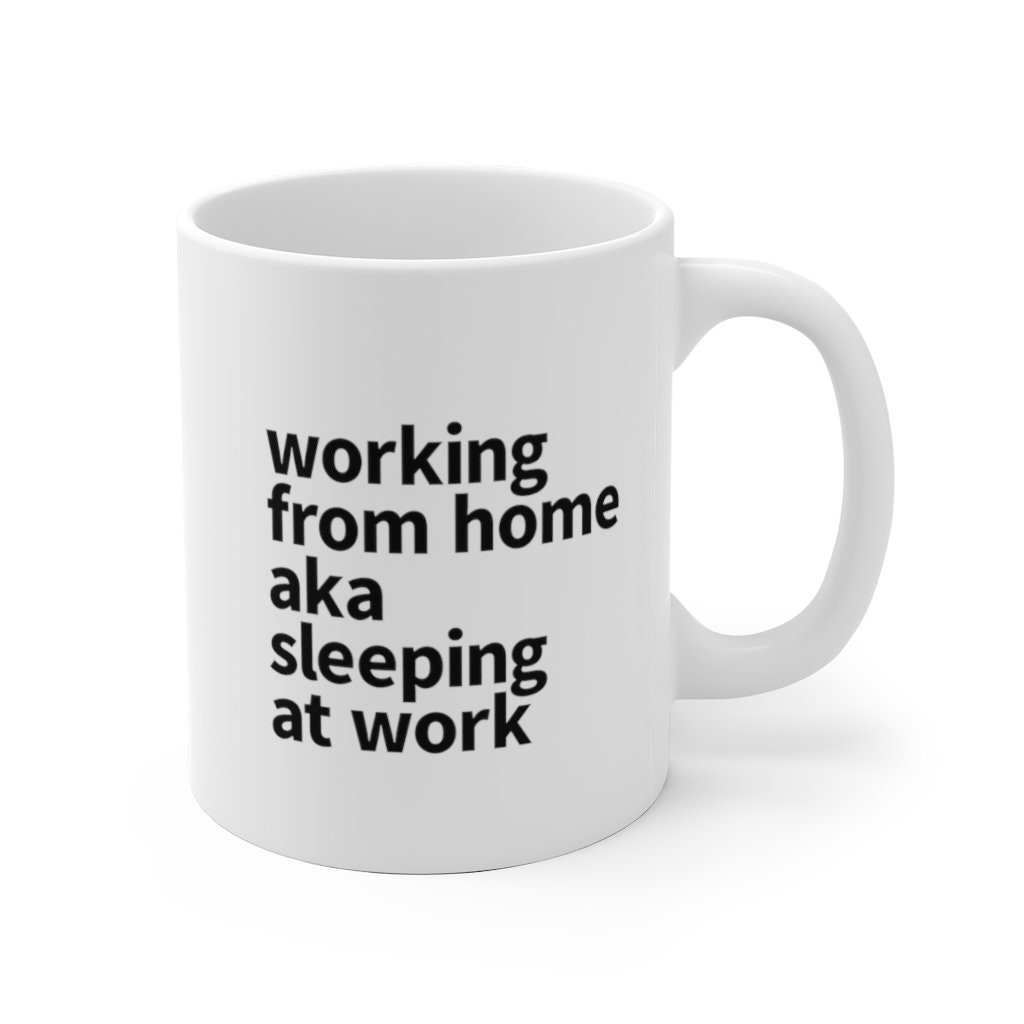 Working From Home Aka Sleeping at Work Mug | WFH Gift - Etsy