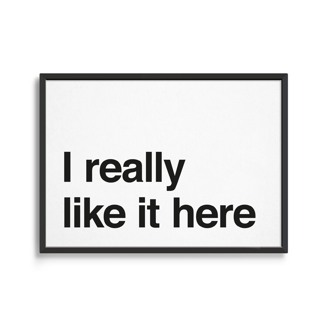 I Really Like It Here Printed Wall Art | Gallery Wall Decor - Etsy
