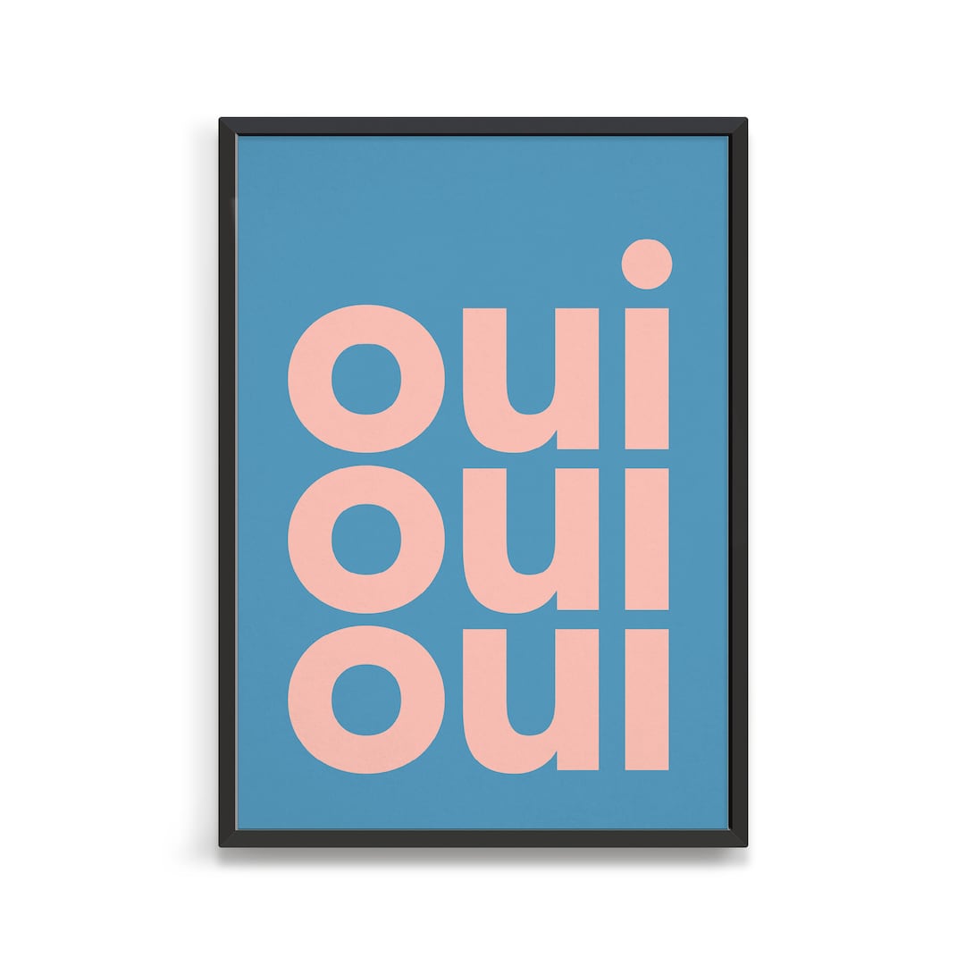 Blue Oui Oui Oui Print | Modern French Wall Art - Etsy
