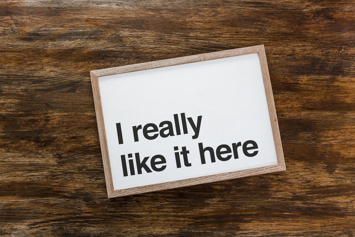 I Really Like It Here Printed Wall Art Gallery Wall Decor - Etsy