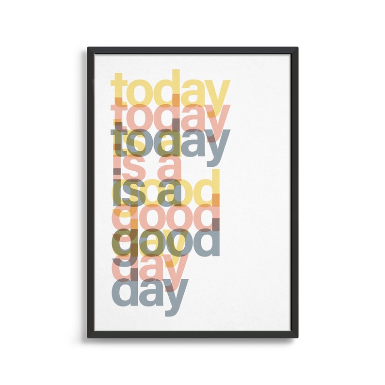 Printable Modern Wall Art / Today is A Good Day Poster - Etsy UK