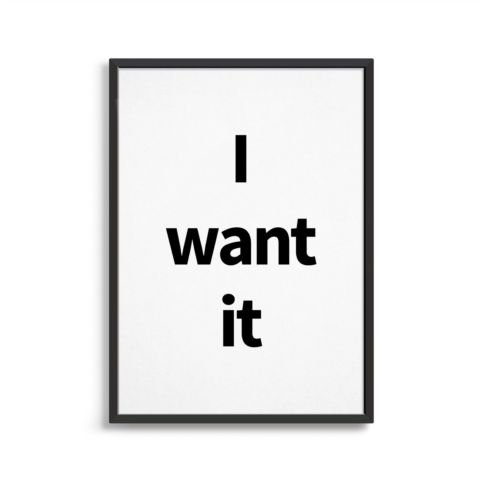 I Want It Poster | Printable Modern Wall Art - Etsy UK