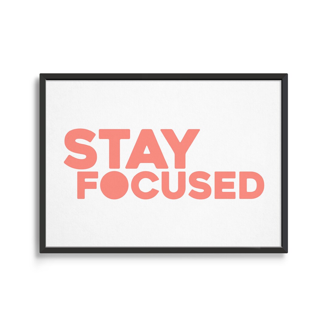 Stay Focused Printed Wall Art | Gallery Wall Decor - Etsy
