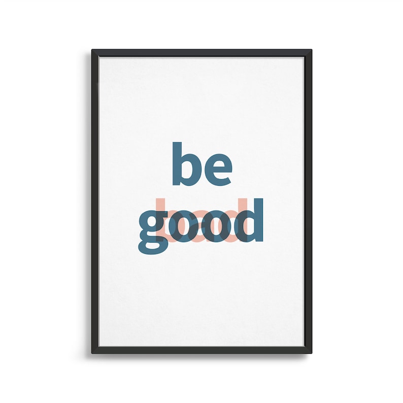 Printable Modern Wall Art / Be Good Be Bad Poster - Etsy UK