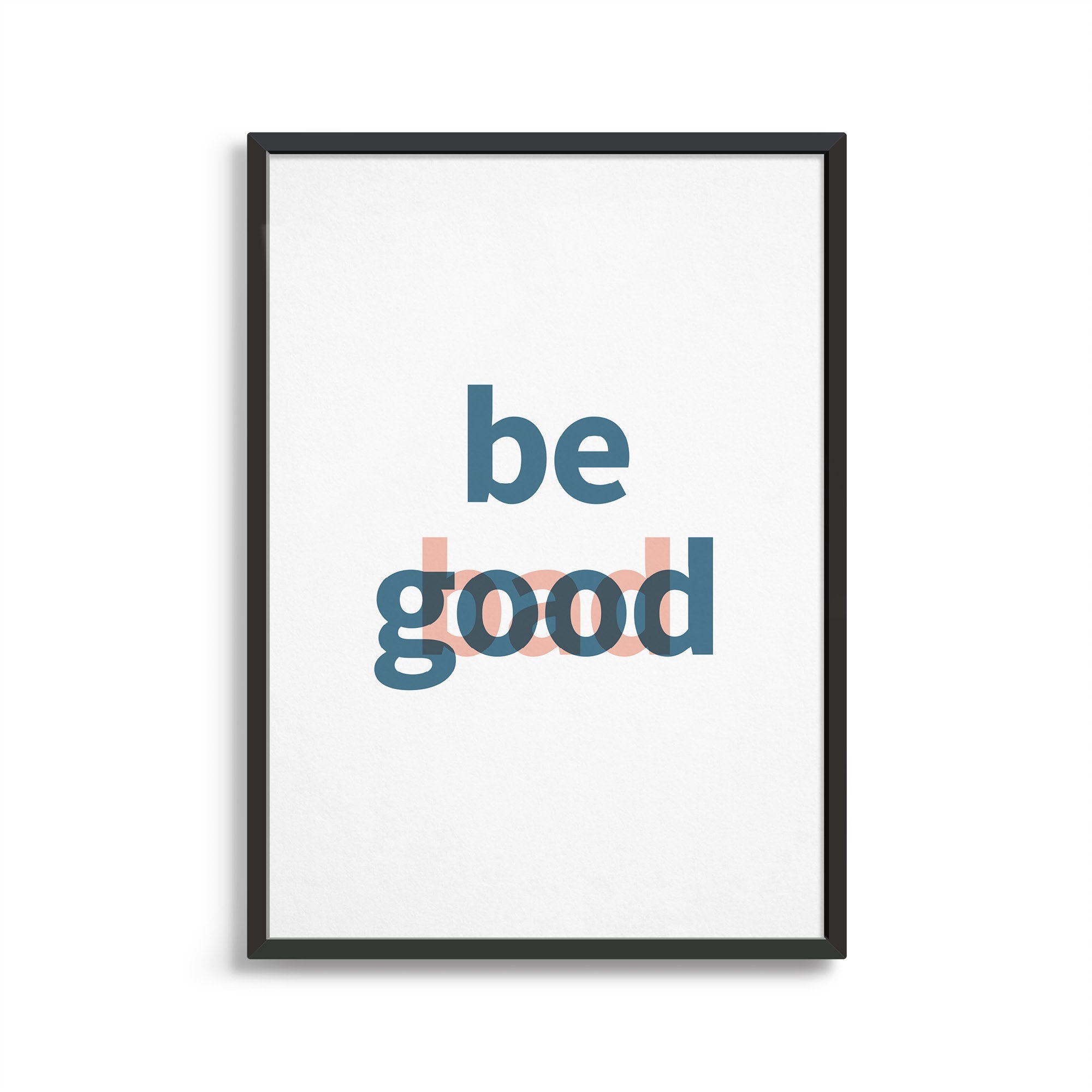 Printable Modern Wall Art / Be Good Be Bad Poster - Etsy UK