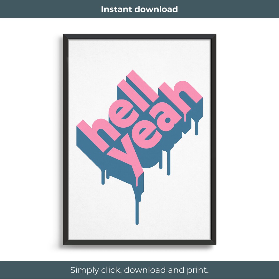 Hell Yeah Print at Home Poster - Etsy UK